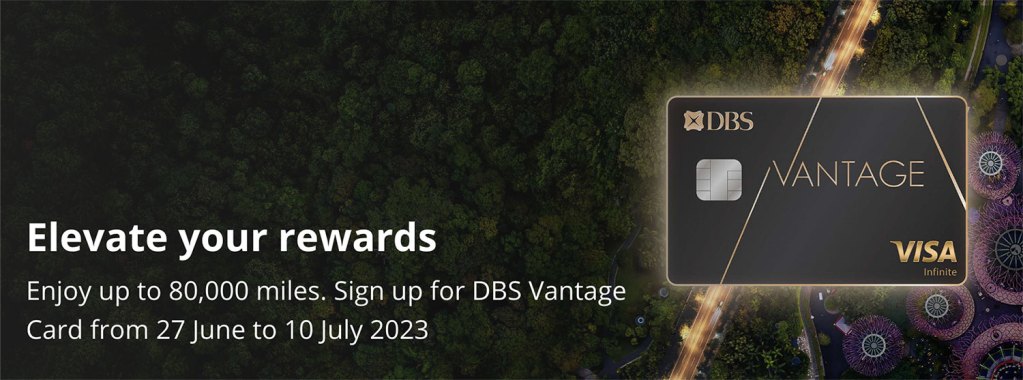 DBS Vantage Card offering 80,000 miles sign-up bonus - Mainly Miles